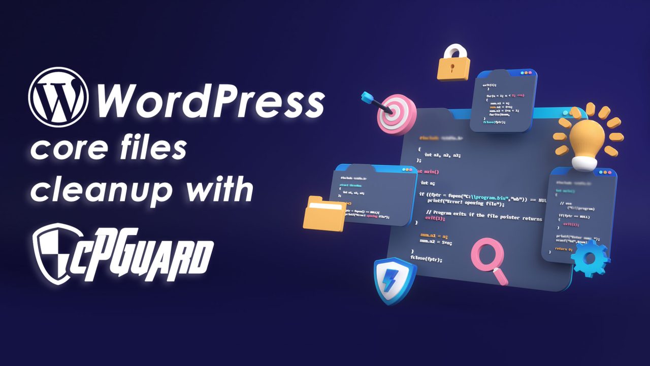 WordPress Core Files Cleanup with cPGuard | OPSSHIELD Blog